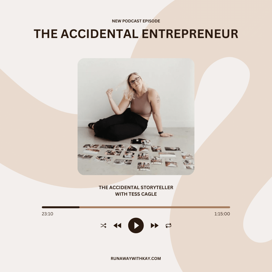 New Episode: The Accidental Storyteller, Tess Cagle - Run Away With Kay